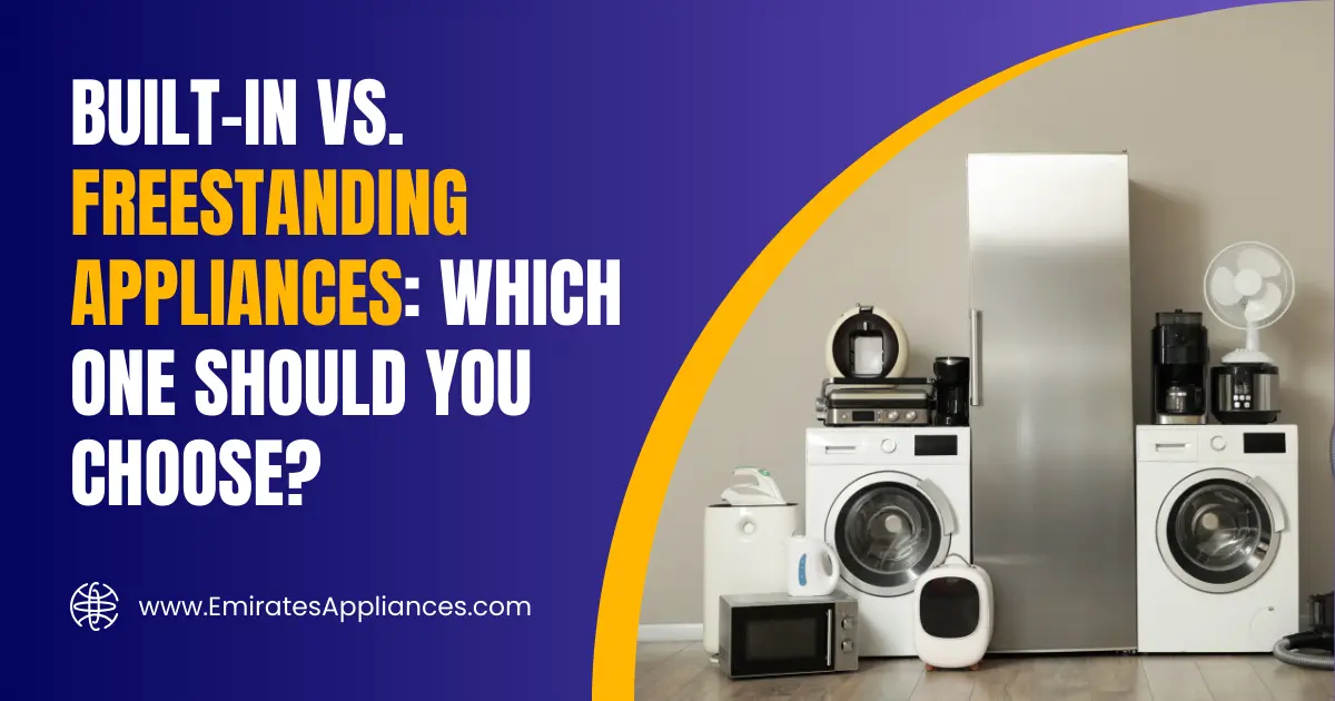 Built-in vs. Freestanding Appliances | Buying Guide (2026)