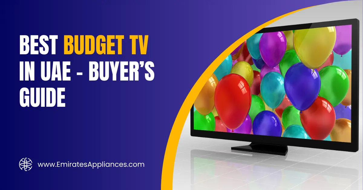 Best Budget TV in UAE 2026 | Top Picks & Deals