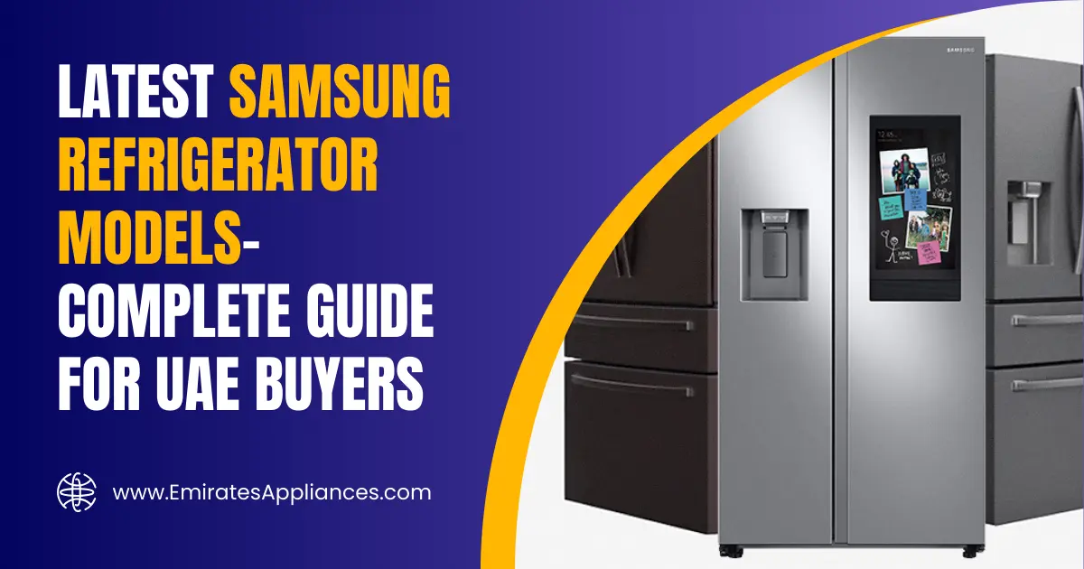 Latest Samsung Refrigerator Models in UAE 2026