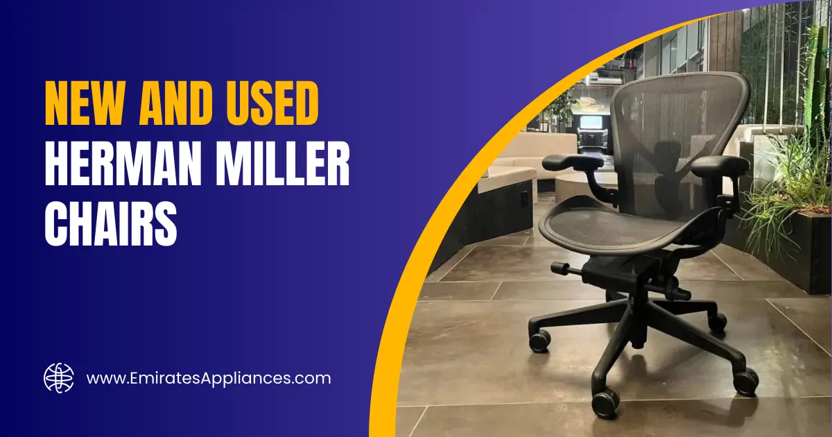 New and Used Herman Miller Chairs Available in UAE & Dubai